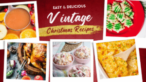 Vintage Christmas Food: Classic Recipes & Retro Party Favorites to Try