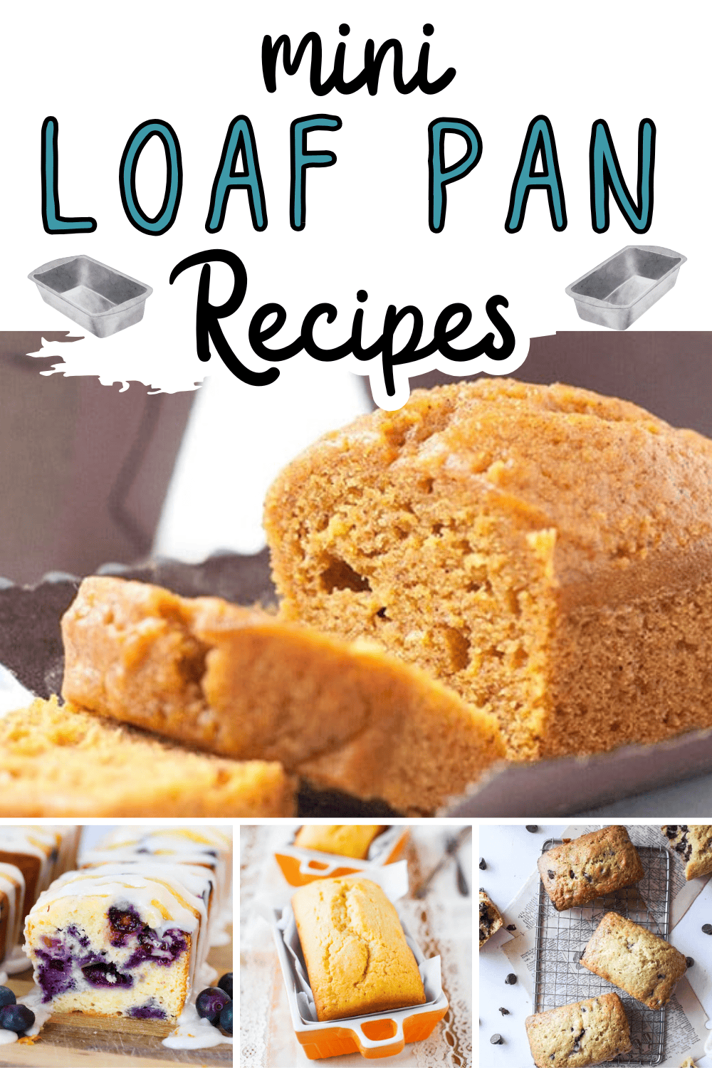 Mini Loaf Pan Recipes You’ll Want to Bake on Repeat